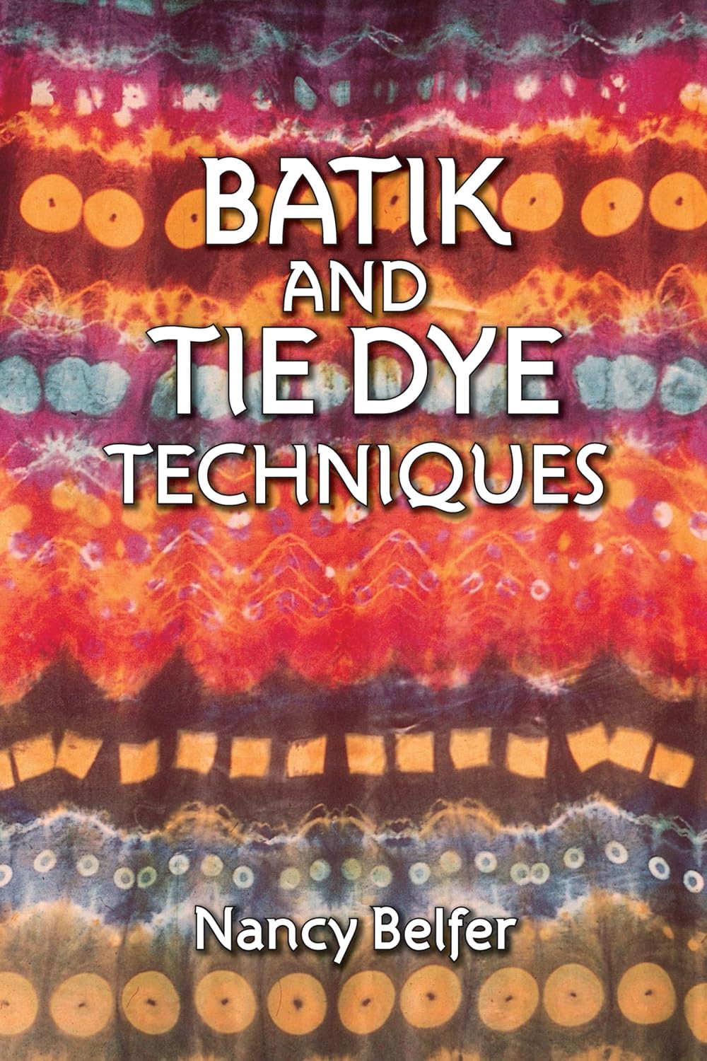 Batik And Tie Dye Techniques Earth Island